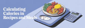 How to Calculate Calories in Food: A Practical Guide for Everyday Use ...